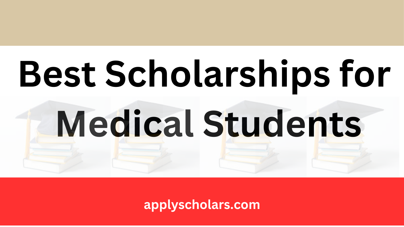 List of Best Scholarships for Medical Students in 2026 - Applyscholars