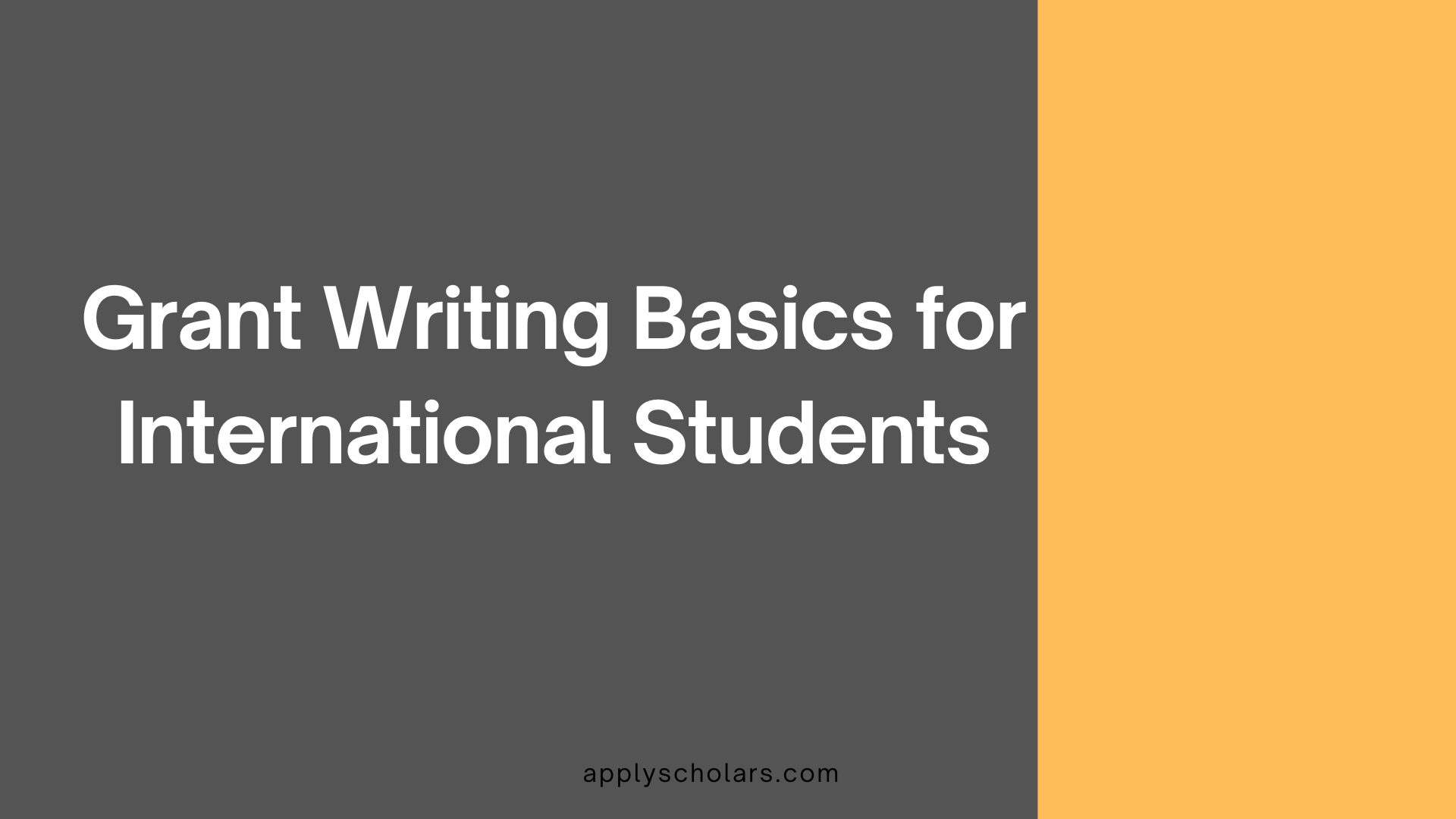 Grant Writing Basics for International Students - Applyscholars